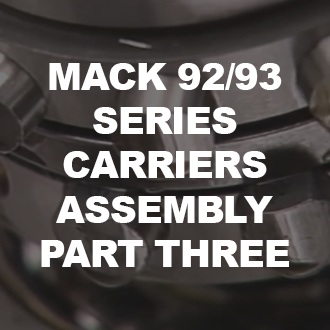 Mack 92/93 Series Carriers Assembly Part Three - Mack Development Guide